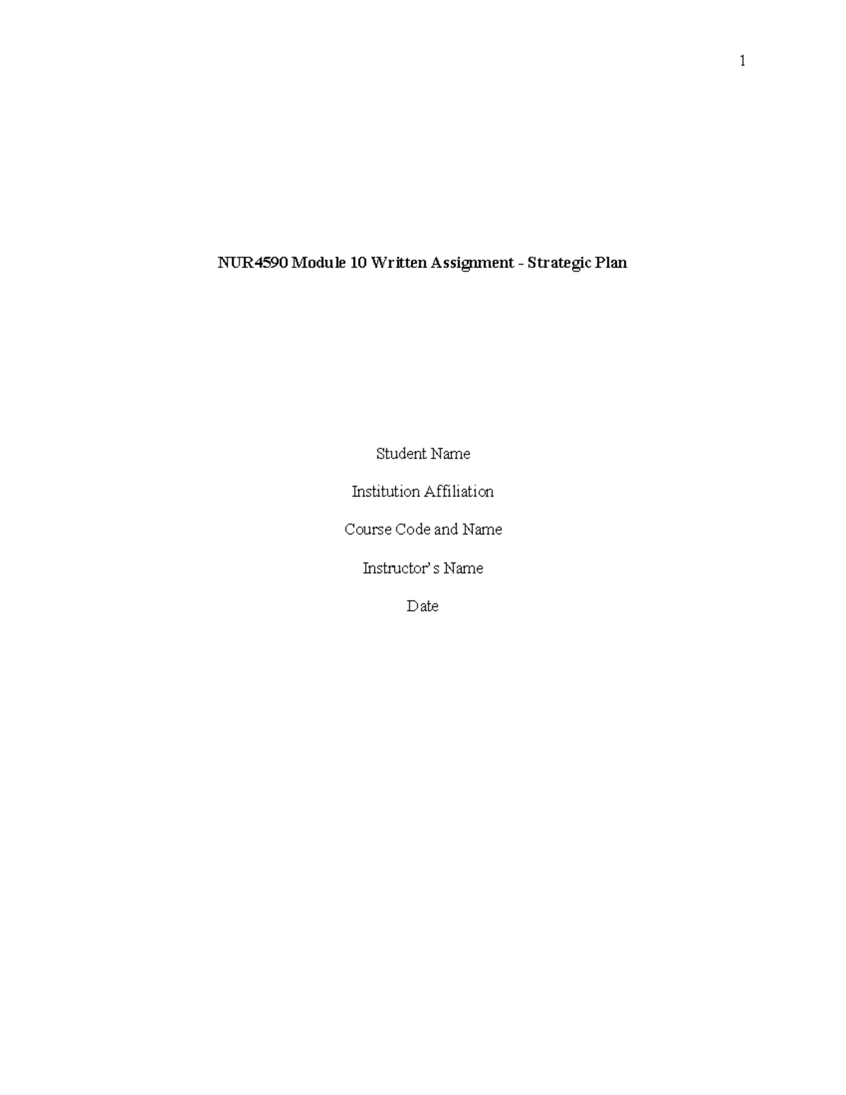 NUR4590 Module 10 Written Assignment - Strategic Plan - This center has ...