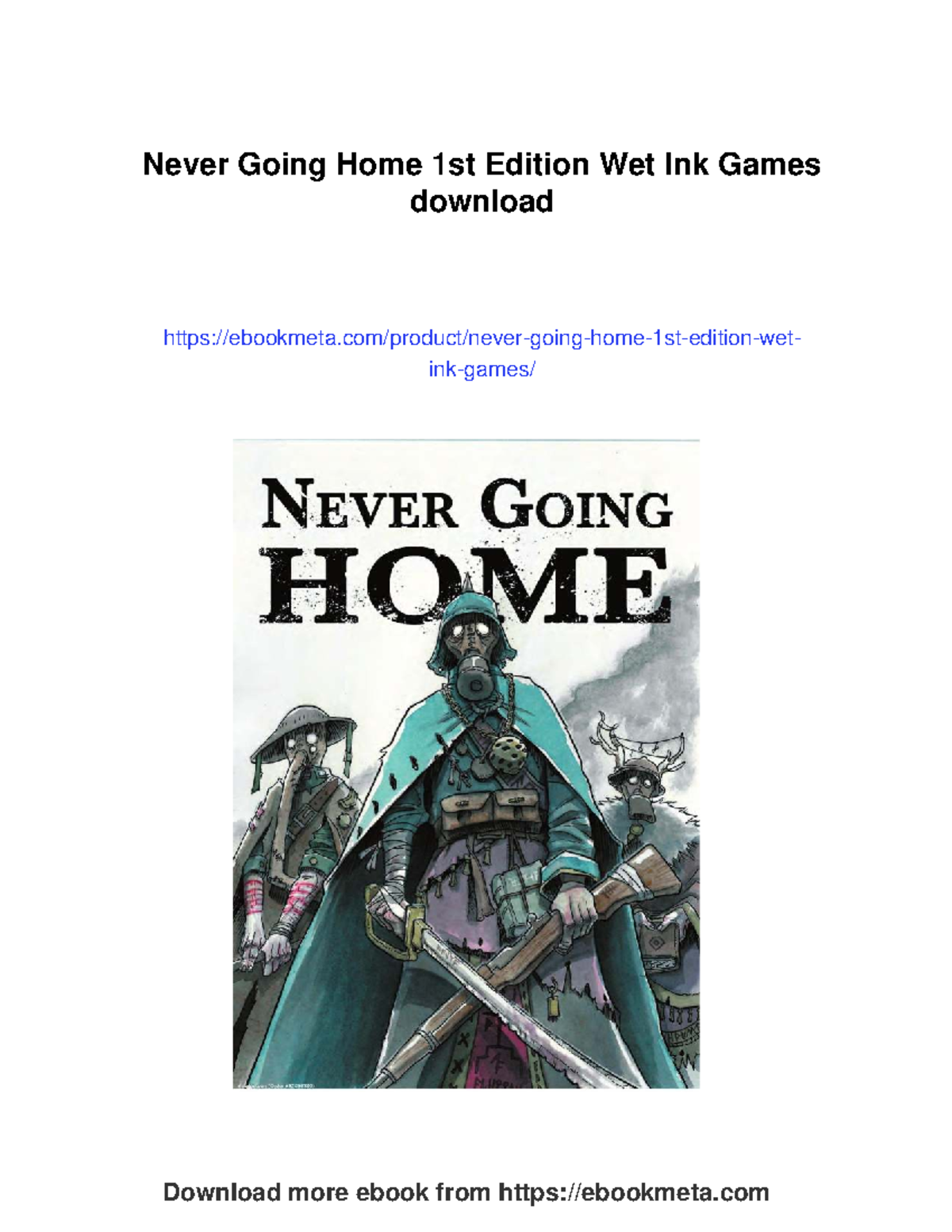 Never Going Home: A Comprehensive Guide to Wet Ink Games (1st Ed ...