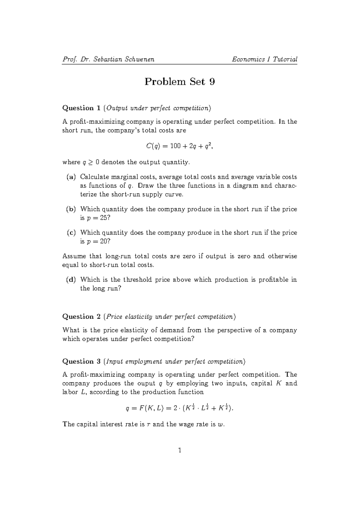 Problem Set 9 - Exercise - Prof. Dr. Sebastian Schwenen Economics I Tutorial Problem Set 9 ...