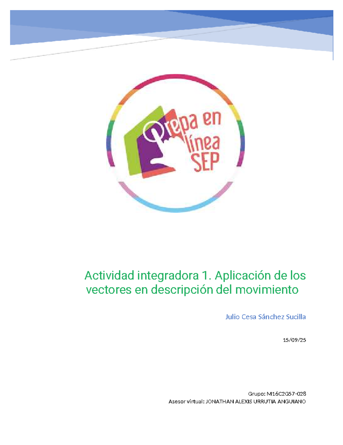 Actividad Integradora 1: Aplicación de Vectores en Movimiento M19S1AI1 - Studocu