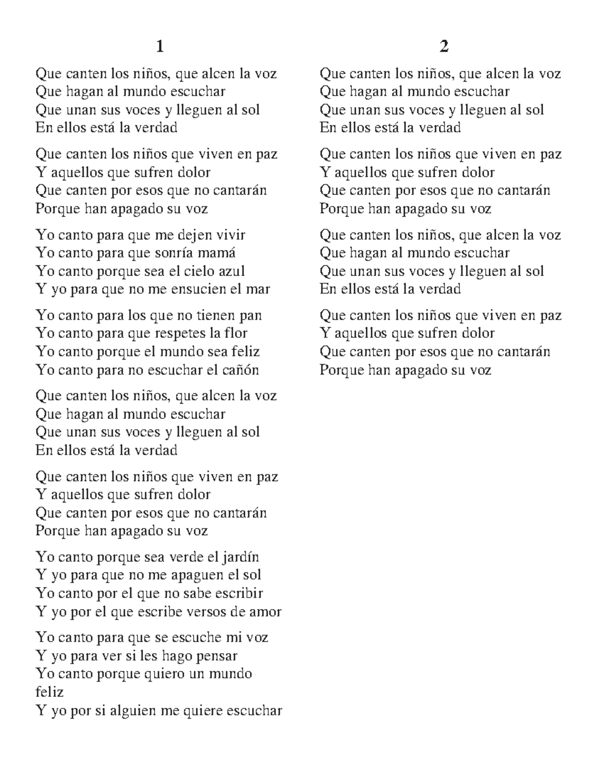 Canción - 1 Que canten los niños, que alcen la voz Que hagan al mundo ...