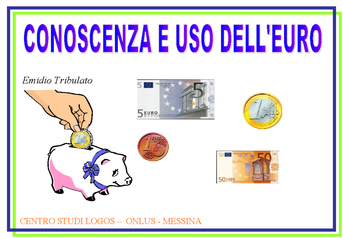 Conoscenza e Uso dell'Euro - Francesca 1A SAP - Studocu