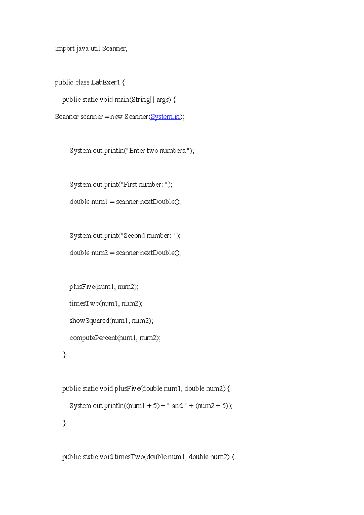 Lab Exer 01 - Create a Java class named LabExer1 with the following specifications. The main ...