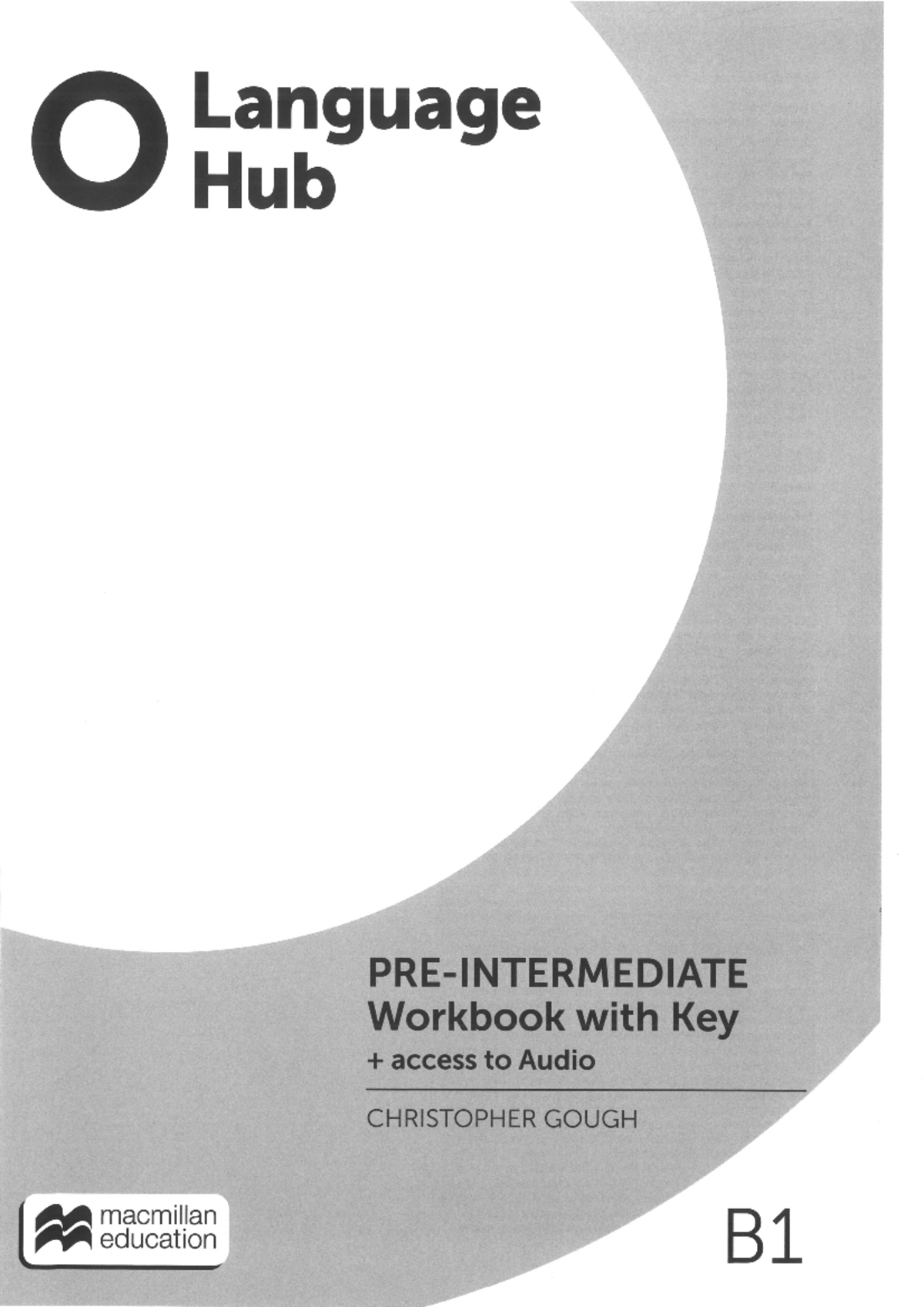 B1 Pre-Intermediate Workbook: Language Hub Audio Access Notes - Studocu