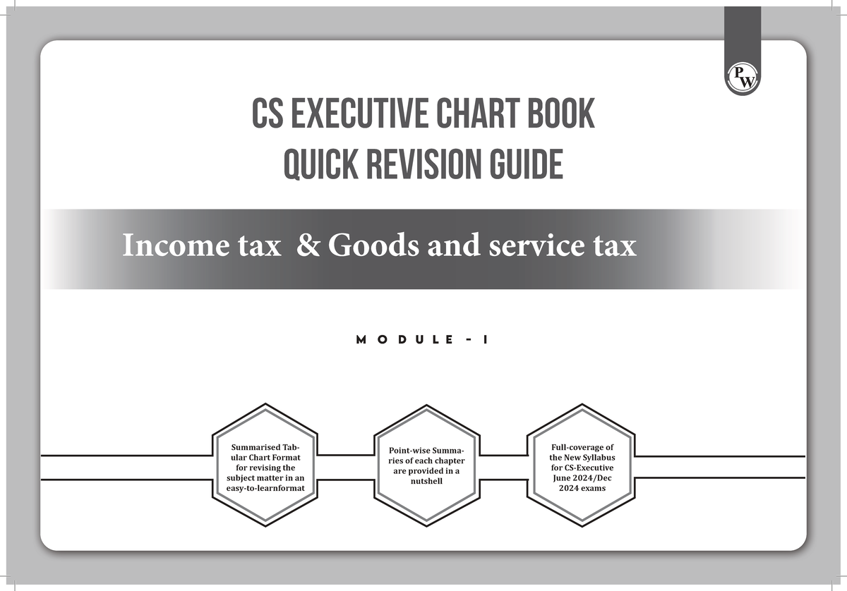 CS EXECUTIVE CHART BOOK: INCOME TAX & GST MODULE I REVISION GUIDE - Studocu