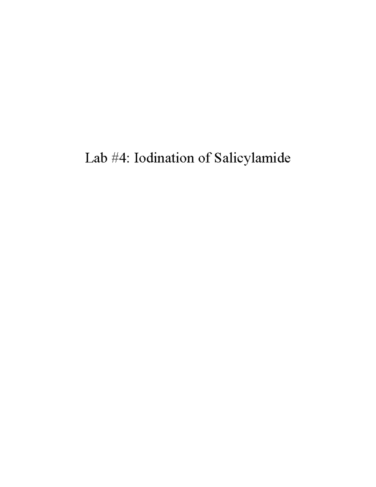 Lab Report #4: Iodination of Salicylamide via Electrophilic ...