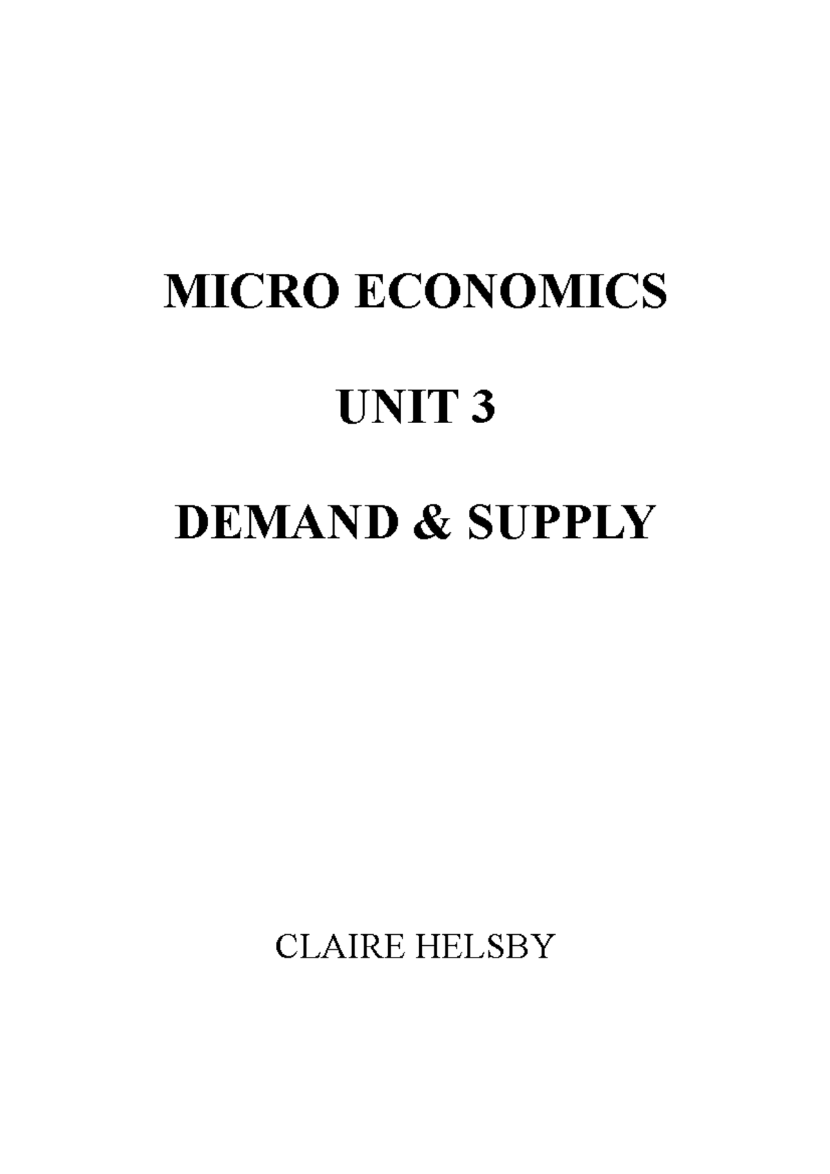 UNIT 3 Micro - Lecture notes 1 - MICRO ECONOMICS UNIT 3 DEMAND & SUPPLY ...