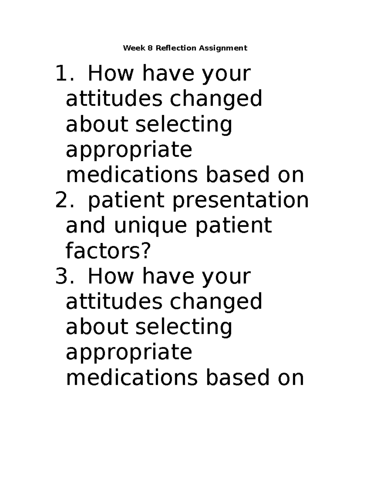Week 8 Reflection Assignment - Week 8 Reflection Assignment 1. How have your attitudes changed ...