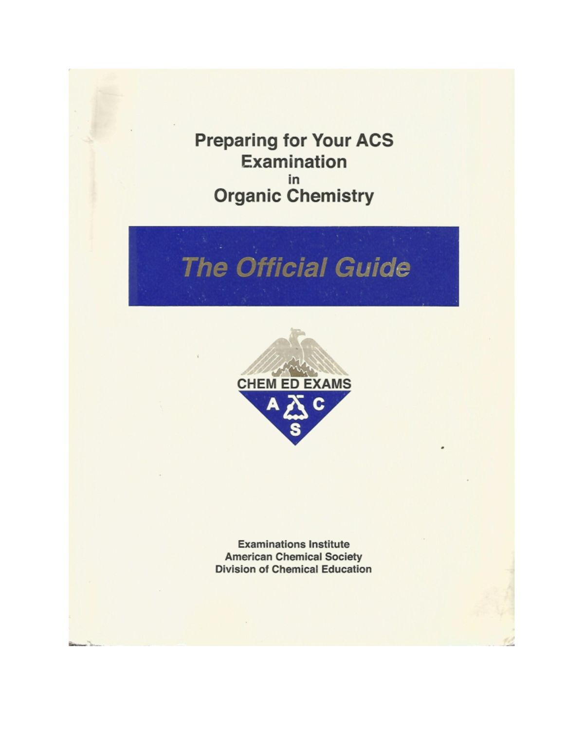 ACS Orgo - Official Guide to ACS Exams in Organic Chemistry - Studocu