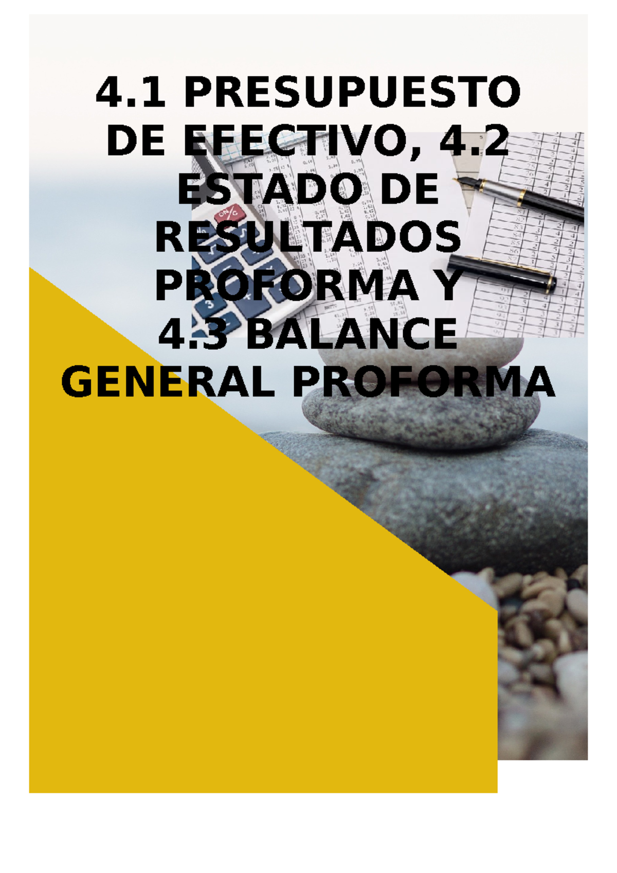 Título: Análisis del Presupuesto de Efectivo y Estados Proforma (4.1 - 4.3) - Studocu