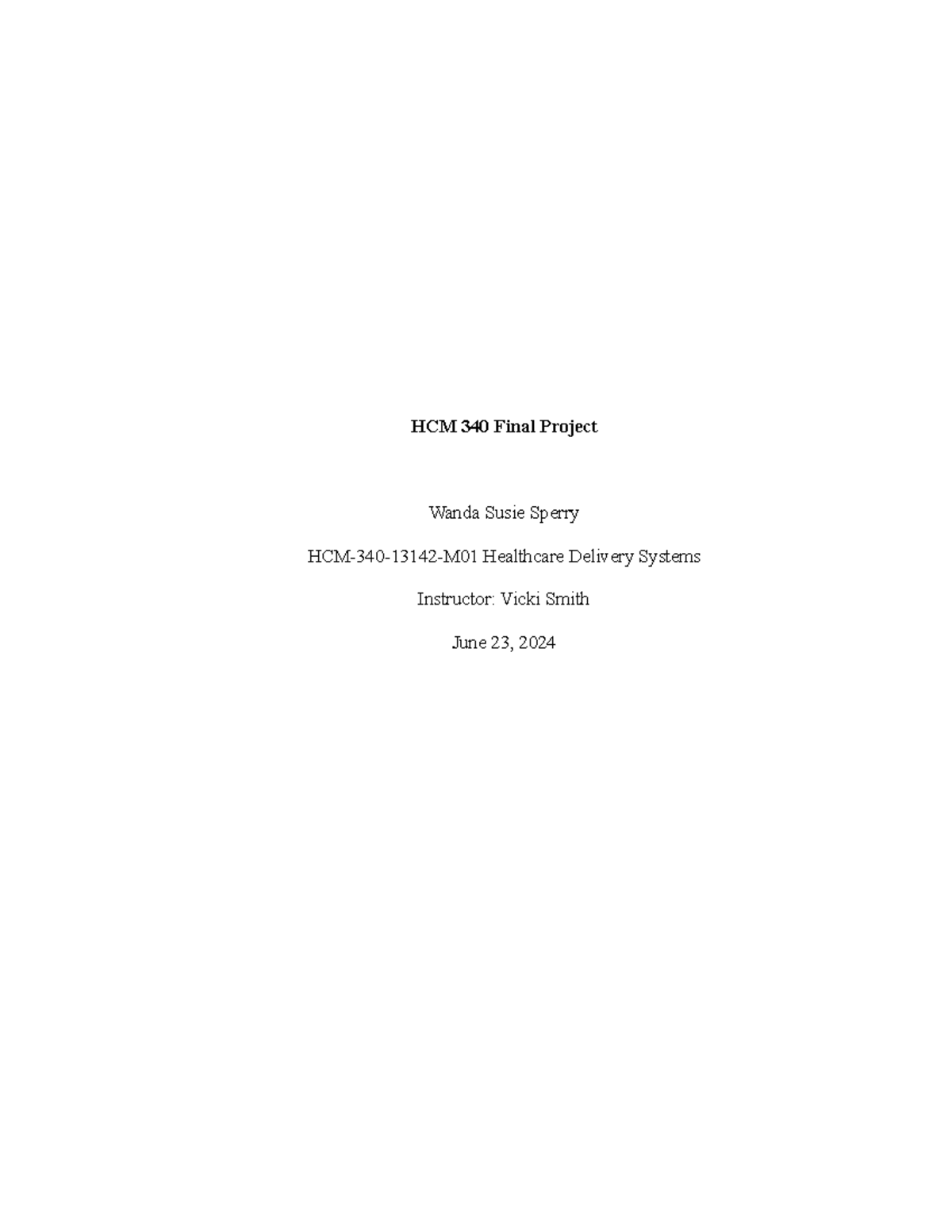 HCM 340 Final Project Submission Healthcare Delivery Systems Research ...