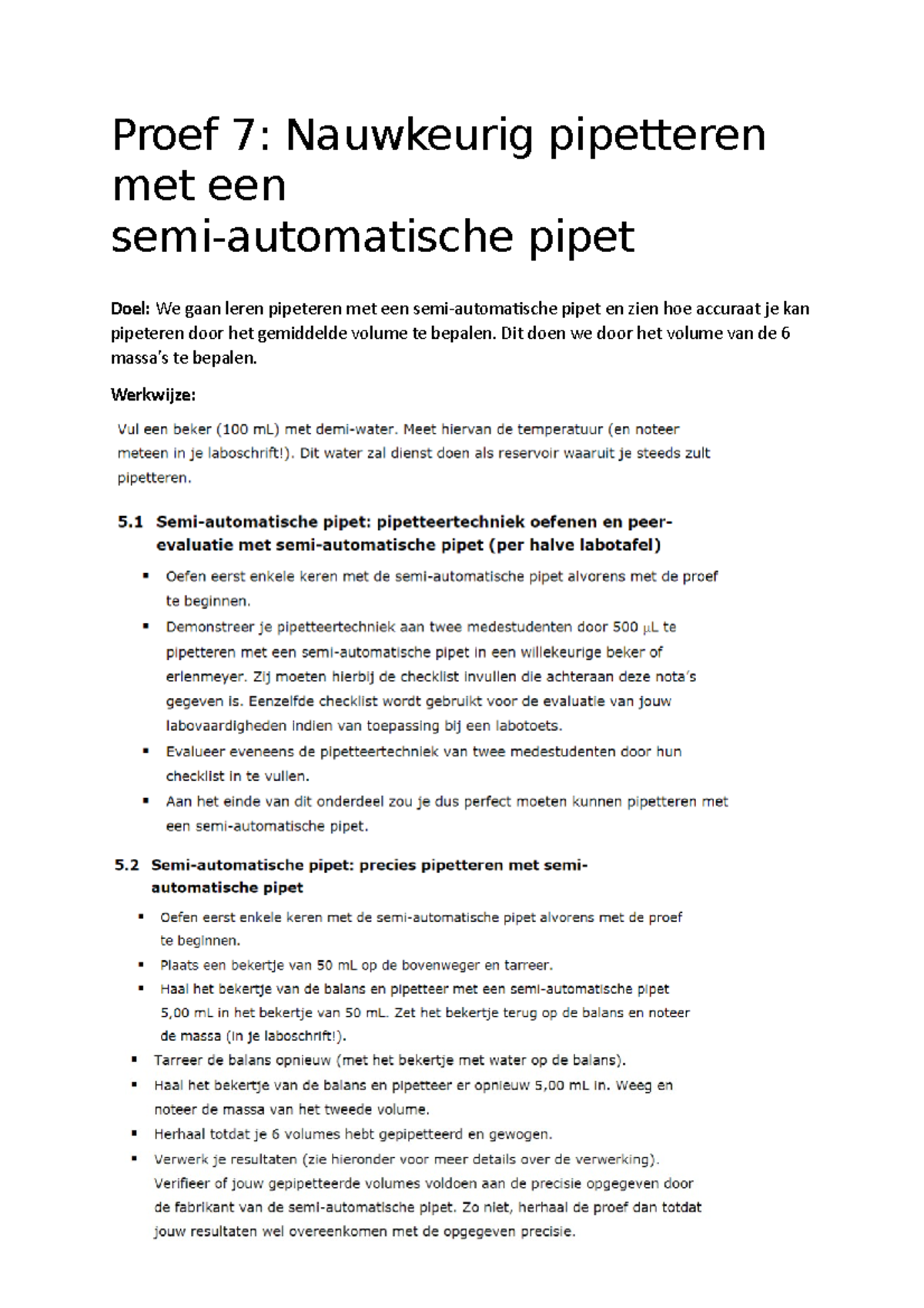 Proef 7 en 8 - Proef 7: Nauwkeurig pipetteren met een semi-automatische ...