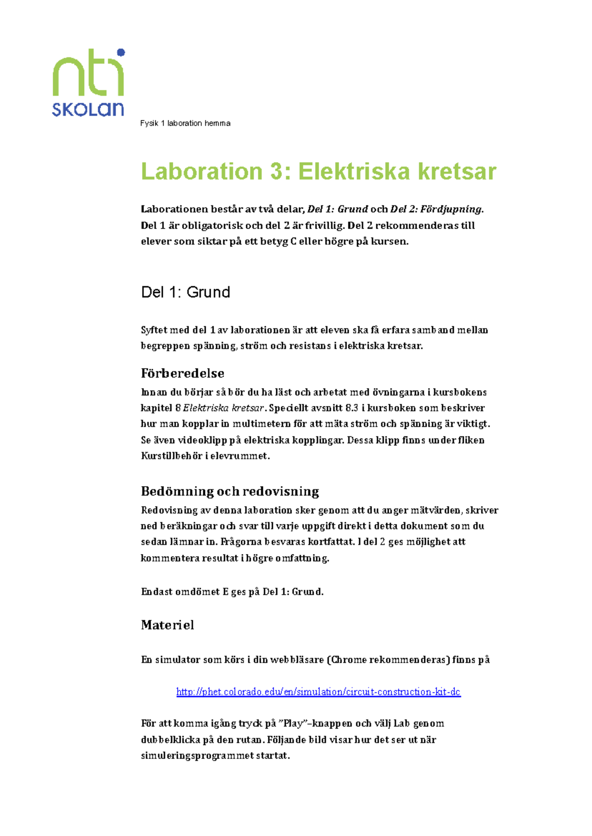 Labb3- Nada Habal - Fysik 1 laboration hemma Laboration 3: Elektriska ...