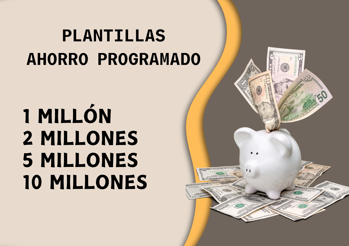 Plantillas para Ahorro Programado: Metas de 1 a 10 Millones - Studocu
