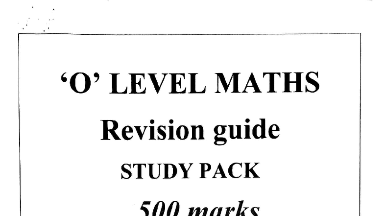 O Level Maths Revision Guide: Key Concepts & Practice Questions - Studocu