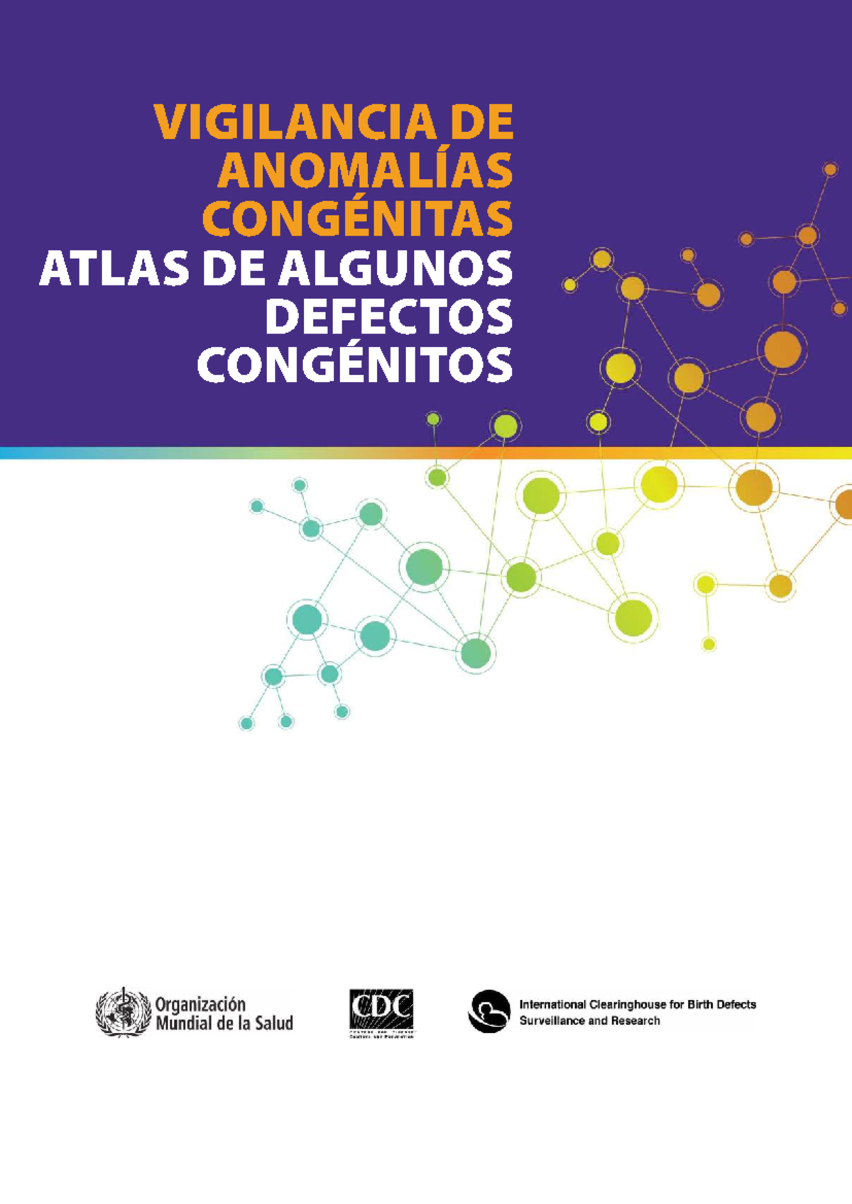 Vigilancia de Anomalías Congénitas: Atlas de Defectos Congénitos OMS I ...
