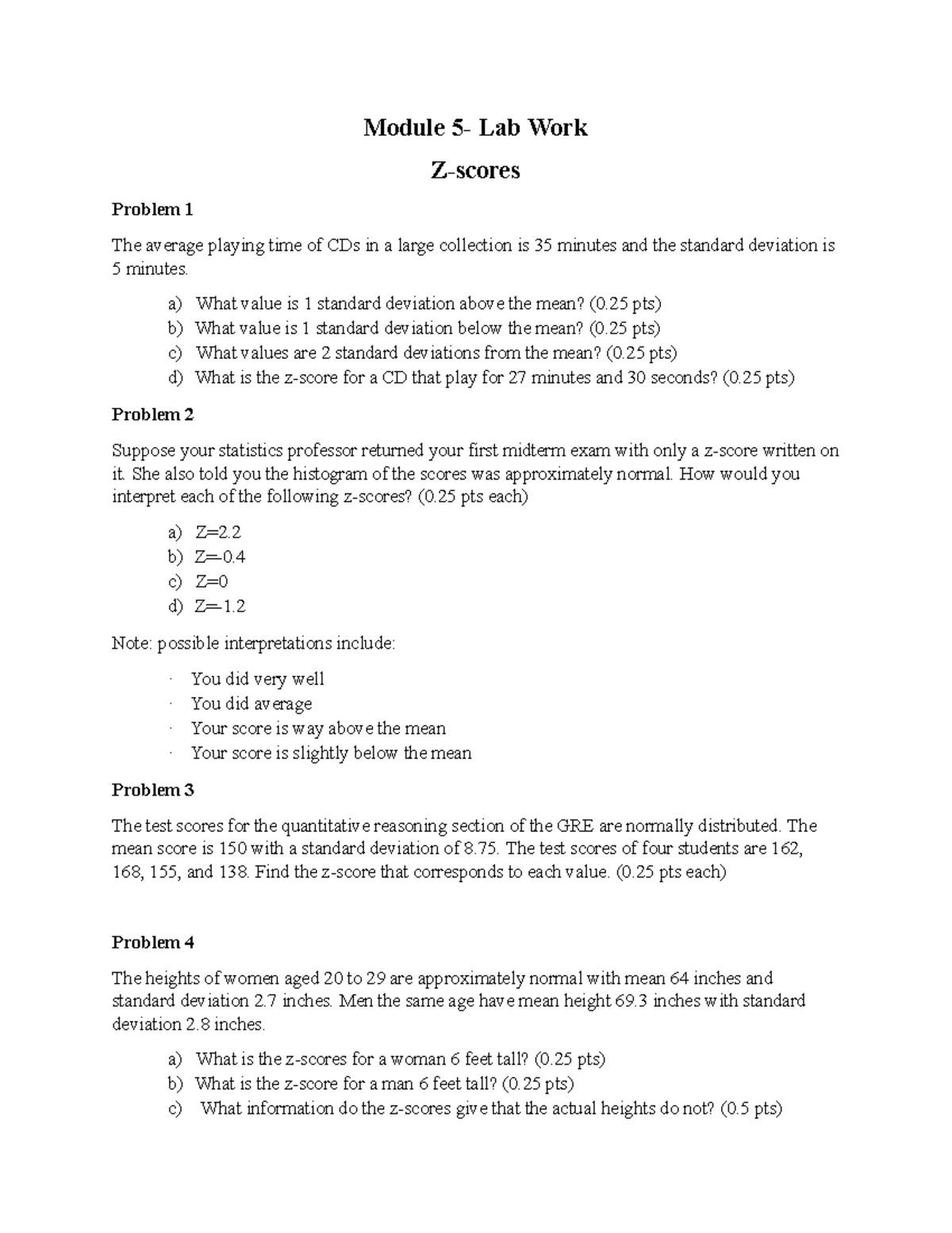 Module 5 Lab Work Z-Scores - Module 5- Lab Work Z-scores Problem 1 The average playing time of ...