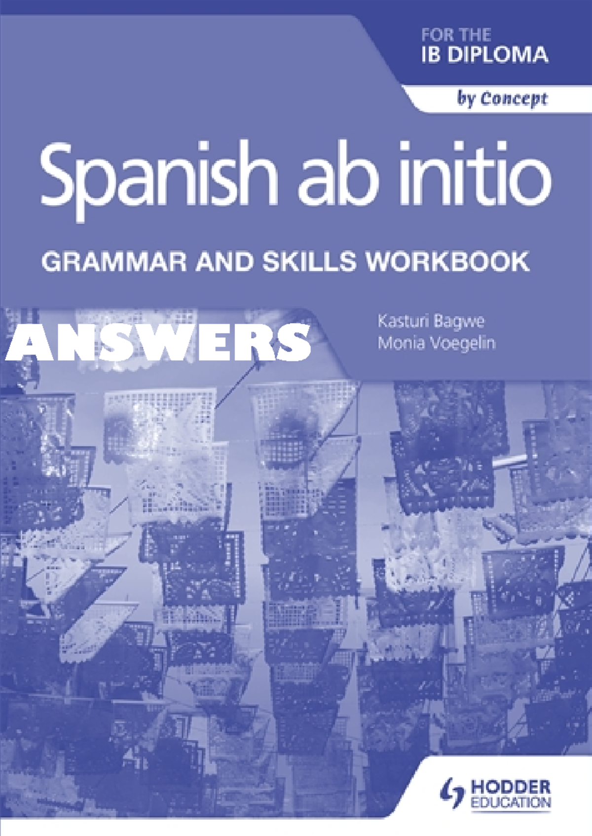 Spanish ab initio - Grammar and Skills Workbook Answers (IB Diploma ...
