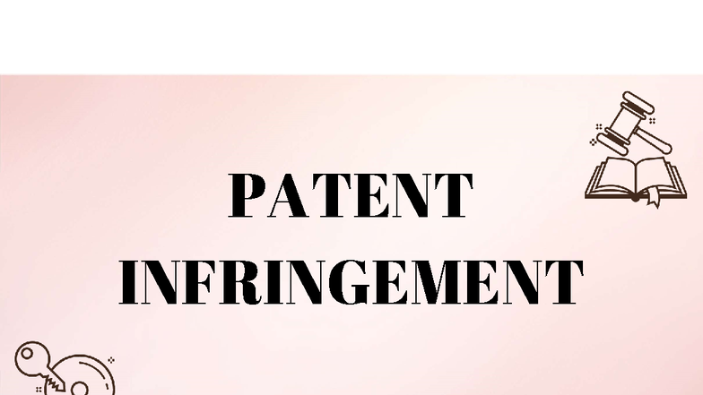 IPR - Module 3: Understanding Patent Infringement and Case Studies ...