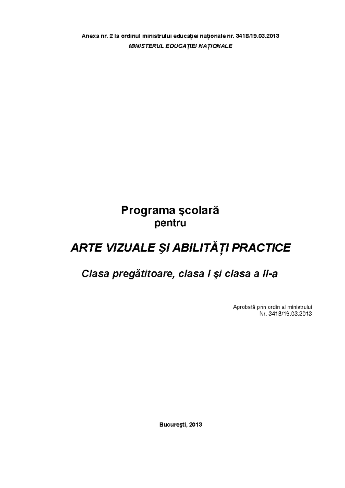 Programa şcolară Arte Vizuale Clasa Pregătitoare - 2013 - Studocu