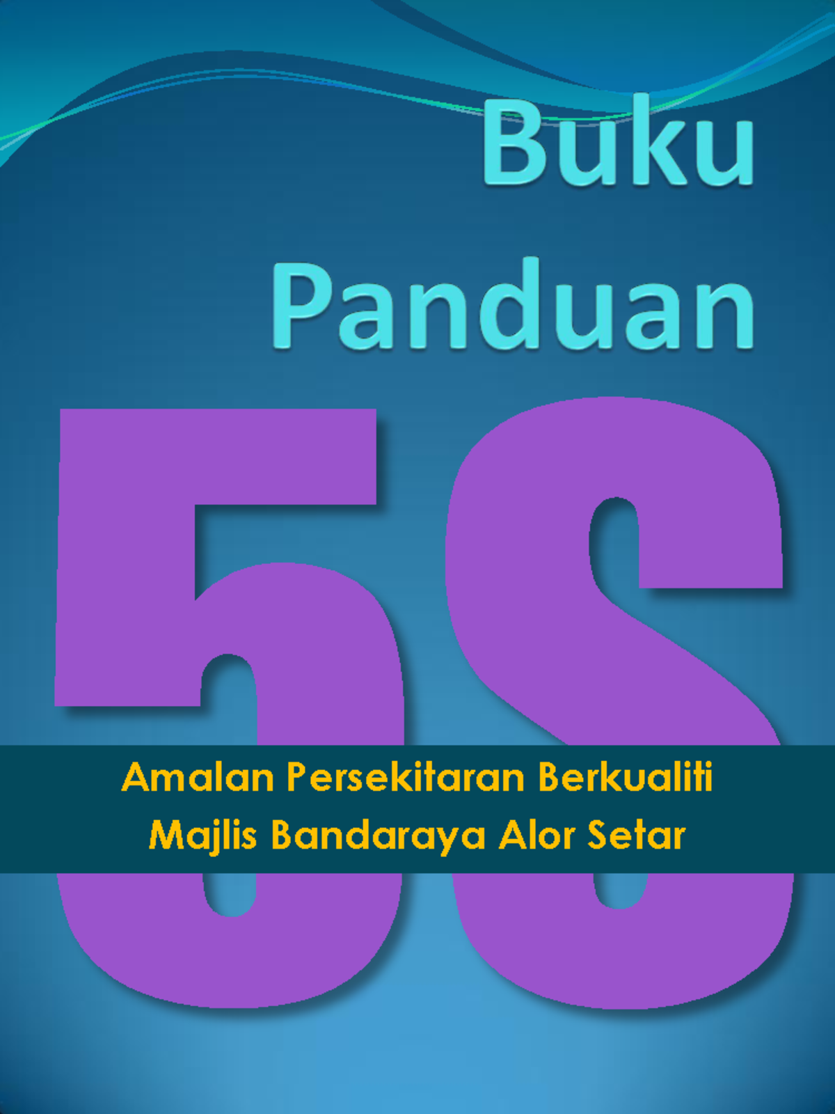 Panduan Pelaksanaan Amalan 5S MBAS: Buku Panduan 5S - Studocu