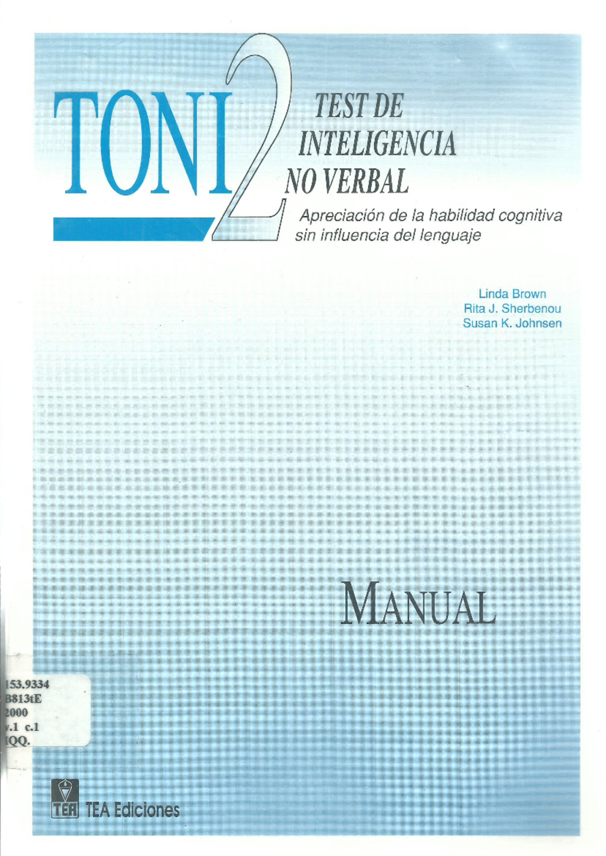 Manual del Test de Inteligencia No Verbal (TONI) - Guía Completa - Studocu