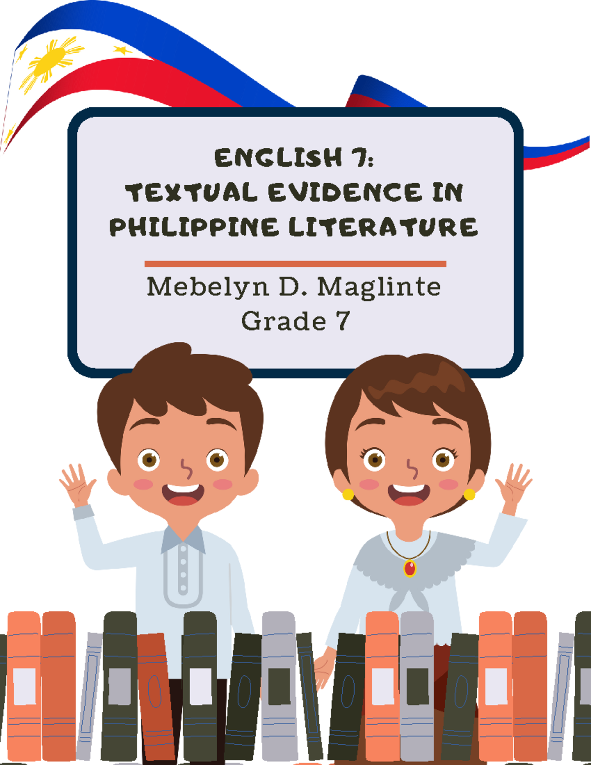 Grade 7 Module: Citing Textual Evidence in Philippine Literature - Studocu