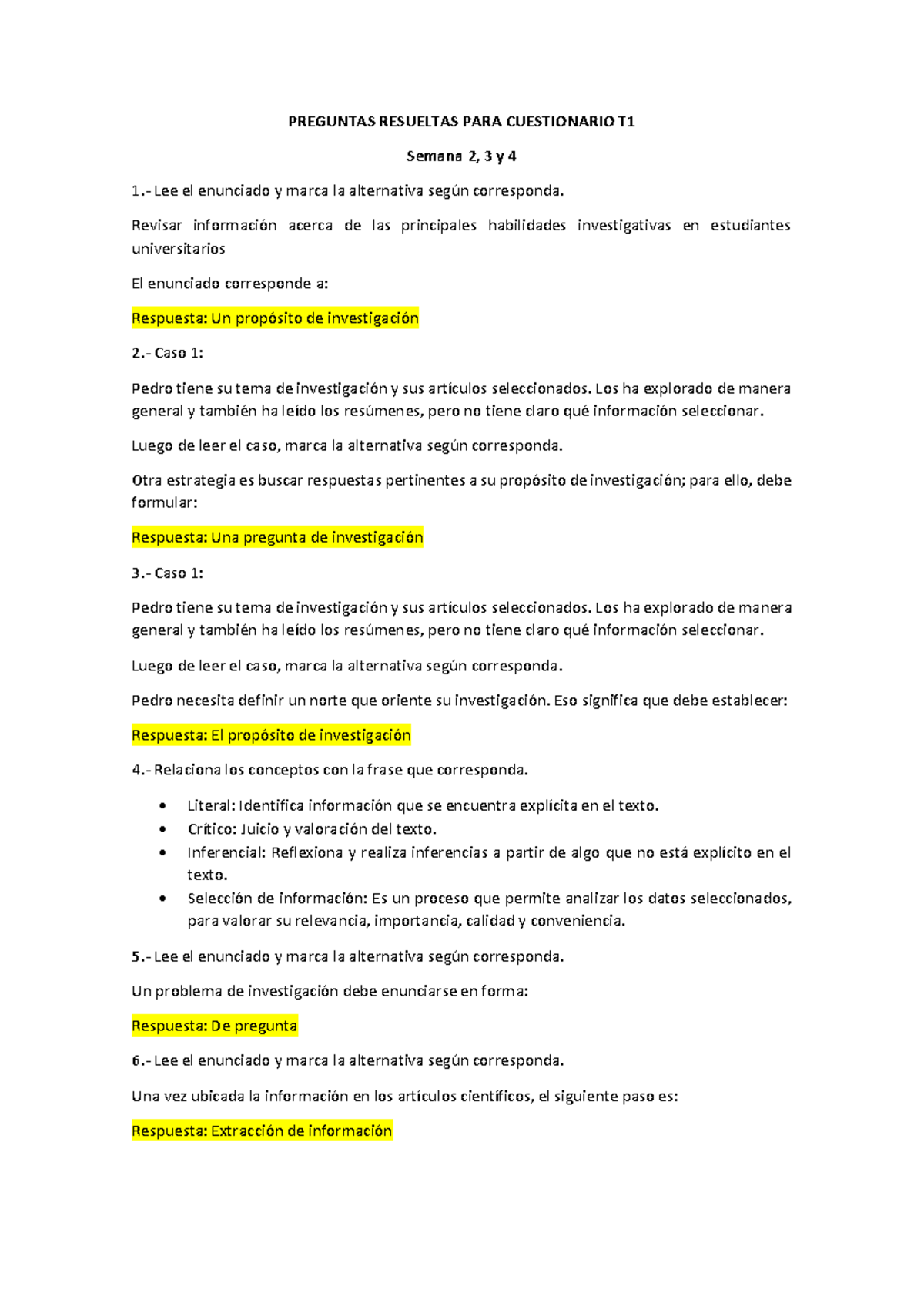 Preguntas Resueltas para Cuestionario T1 - Habilidades Investigativas - Studocu
