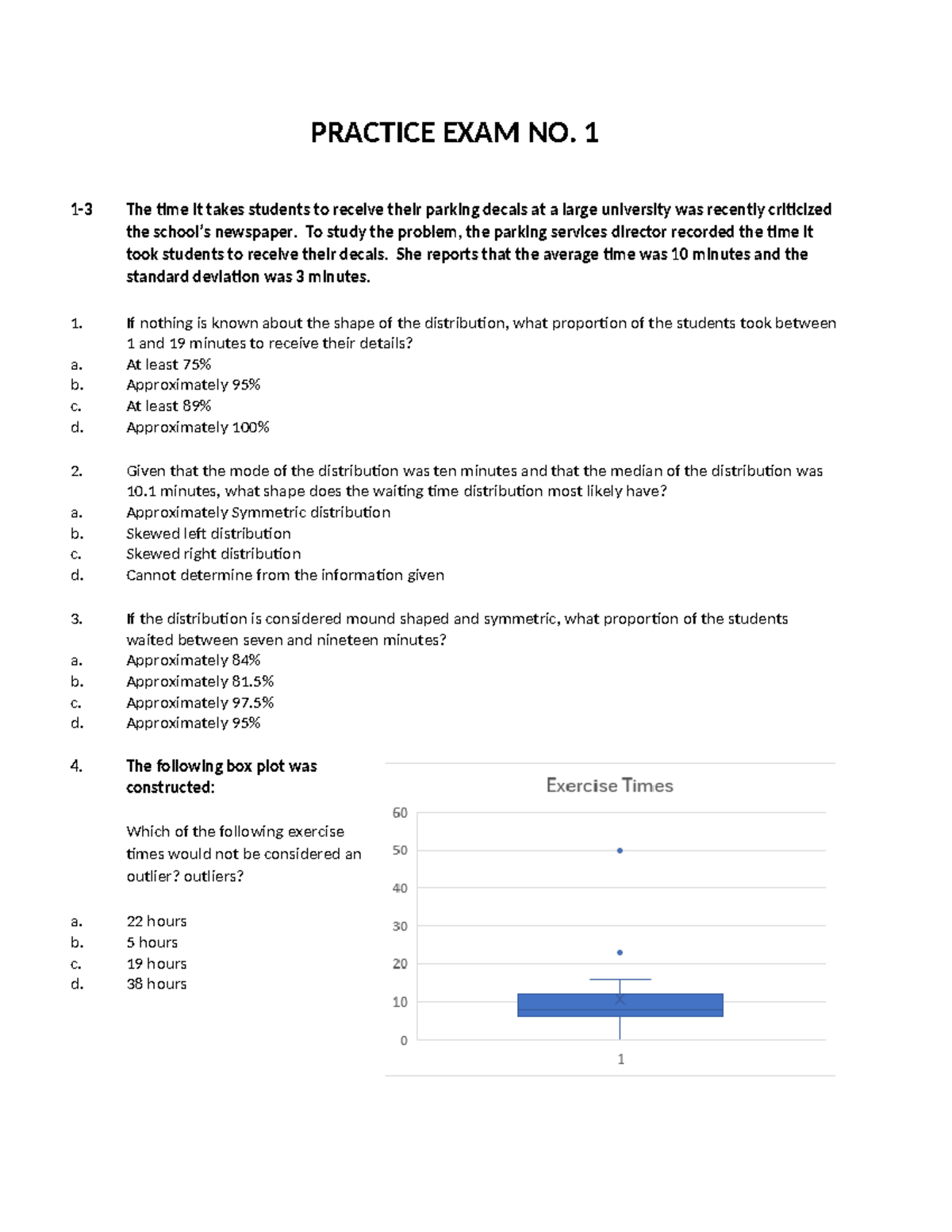 Module 1 Sample Exam - jijijijijijijiji - PRACTICE EXAM NO. 1 1-3 The time it takes students to ...