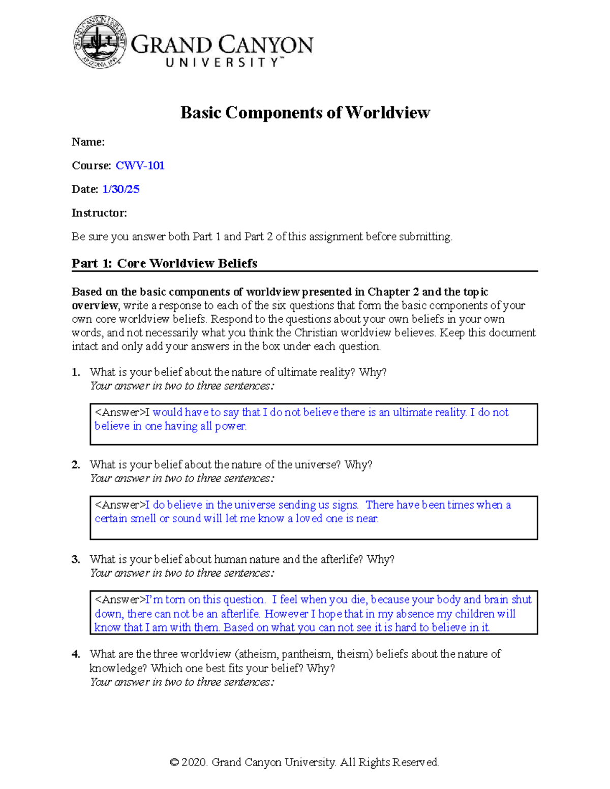 Basic Components Of Worldview - Basic Components of Worldview Name: Course: CWV- Date: 1/30 ...