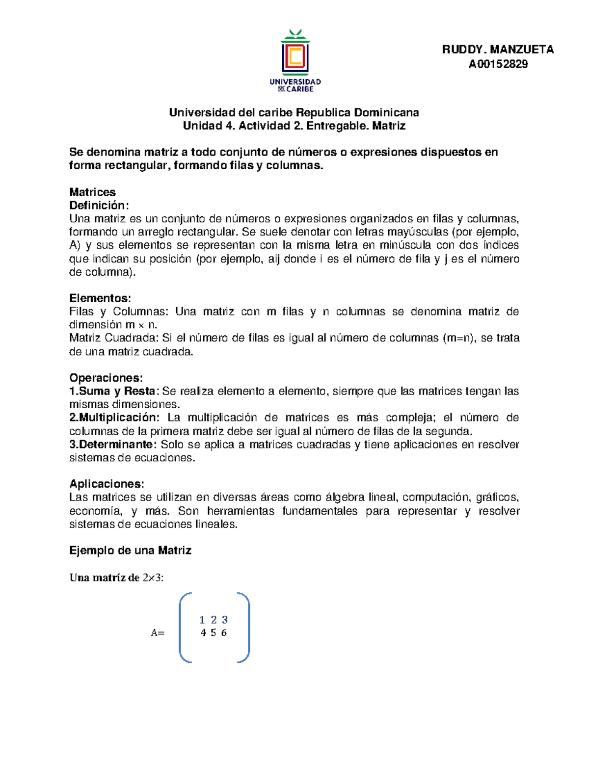 Unidad 4: Actividad 2 - Matrices y sus Operaciones (A00152829) - Studocu