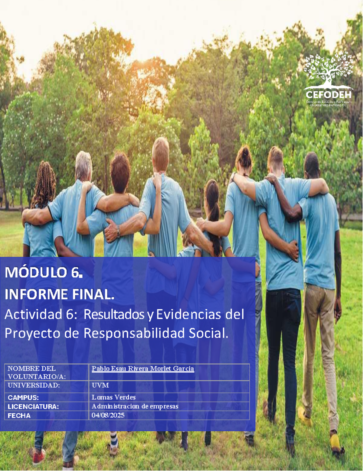 Módulo 6: Informe Final del Proyecto de Responsabilidad Social - CEFODEH - Studocu
