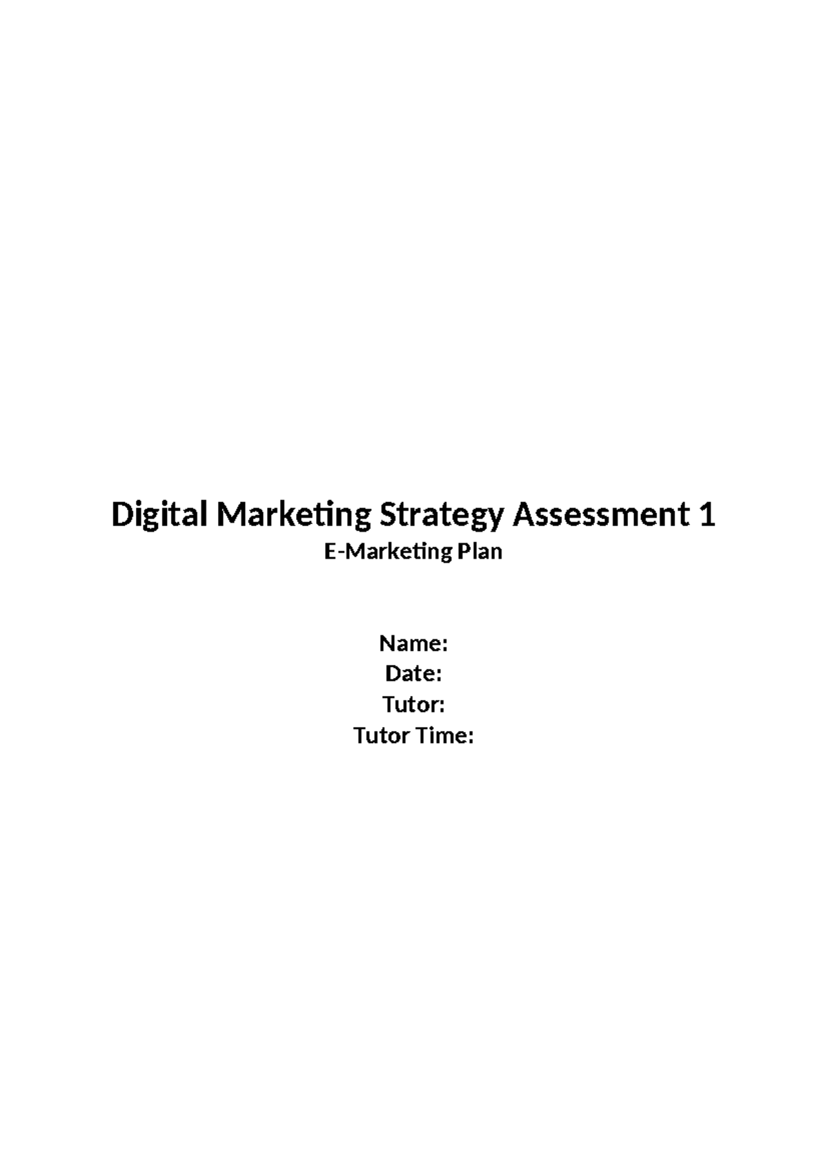 Digital Marketing Strategy Assessment 1 - E-Marketing Plan - Studocu