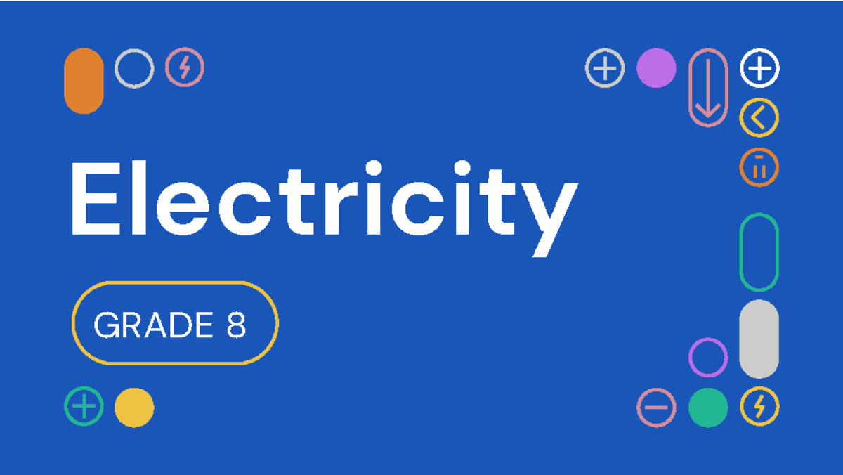 Ch6 Electricity Part 1 - Student Copy - Electricity GRADE 8 Identify ...