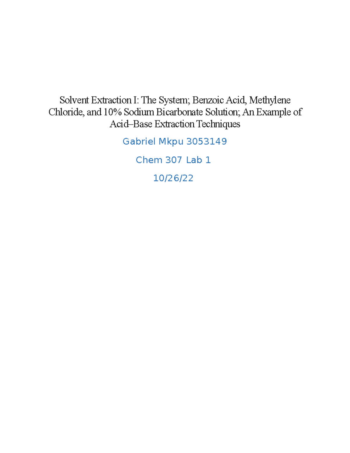 Chem 307 Lab 1: Solvent Extraction I - Benzoic Acid Recovery Techniques ...