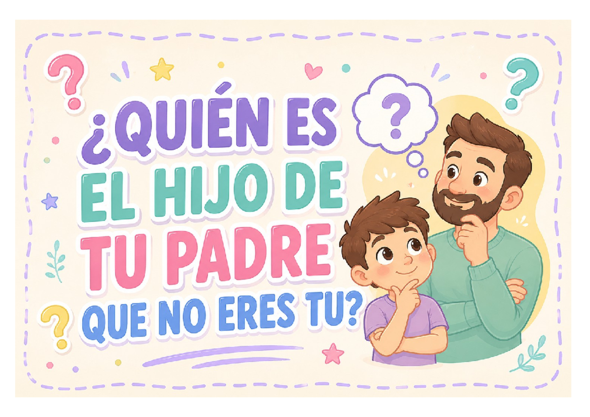 Adivinanzas de la Motivación: ¿Quién es el Padre? 117 S - Studocu