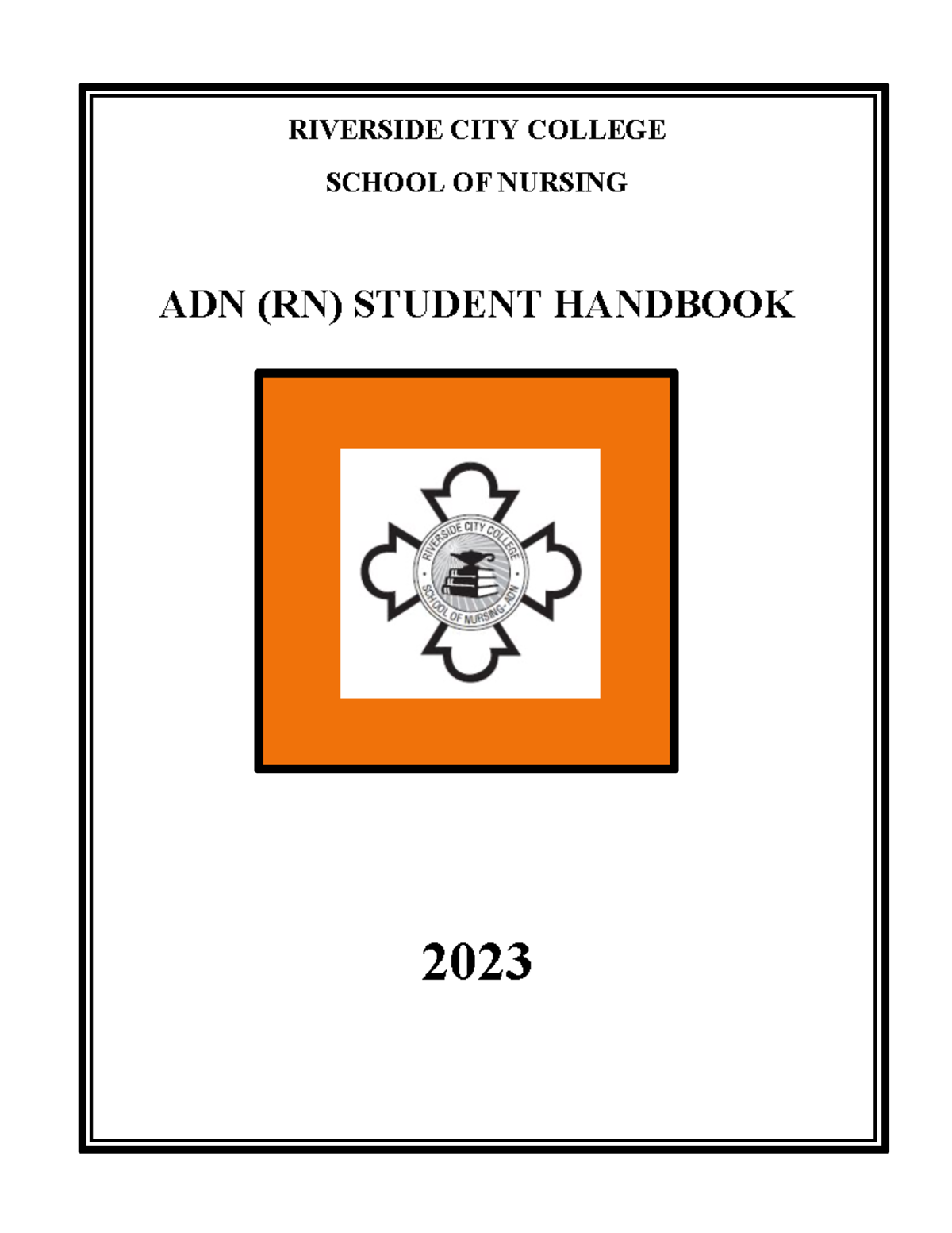ADN (RN) Student Handbook 2023 - Riverside City College Nursing Program ...