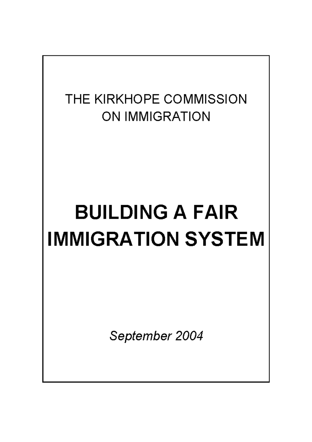 Building a fair immigration system 1 - THE KIRKHOPE COMMISSION ON ...
