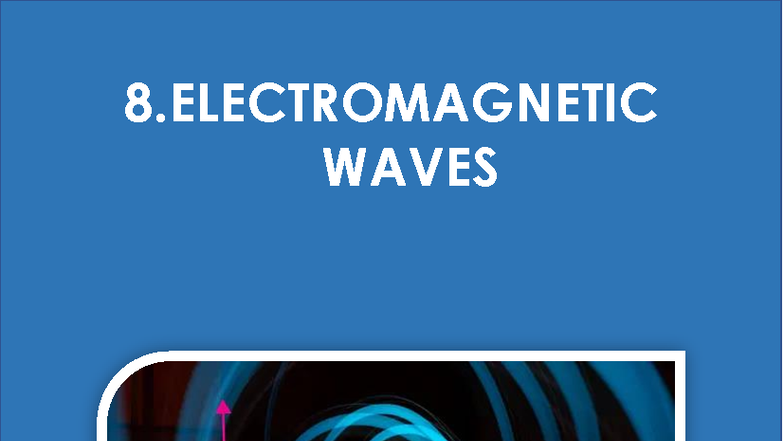 Physics Smart Booklet: Chapter 8 - Electromagnetic Waves Study Material - Studocu