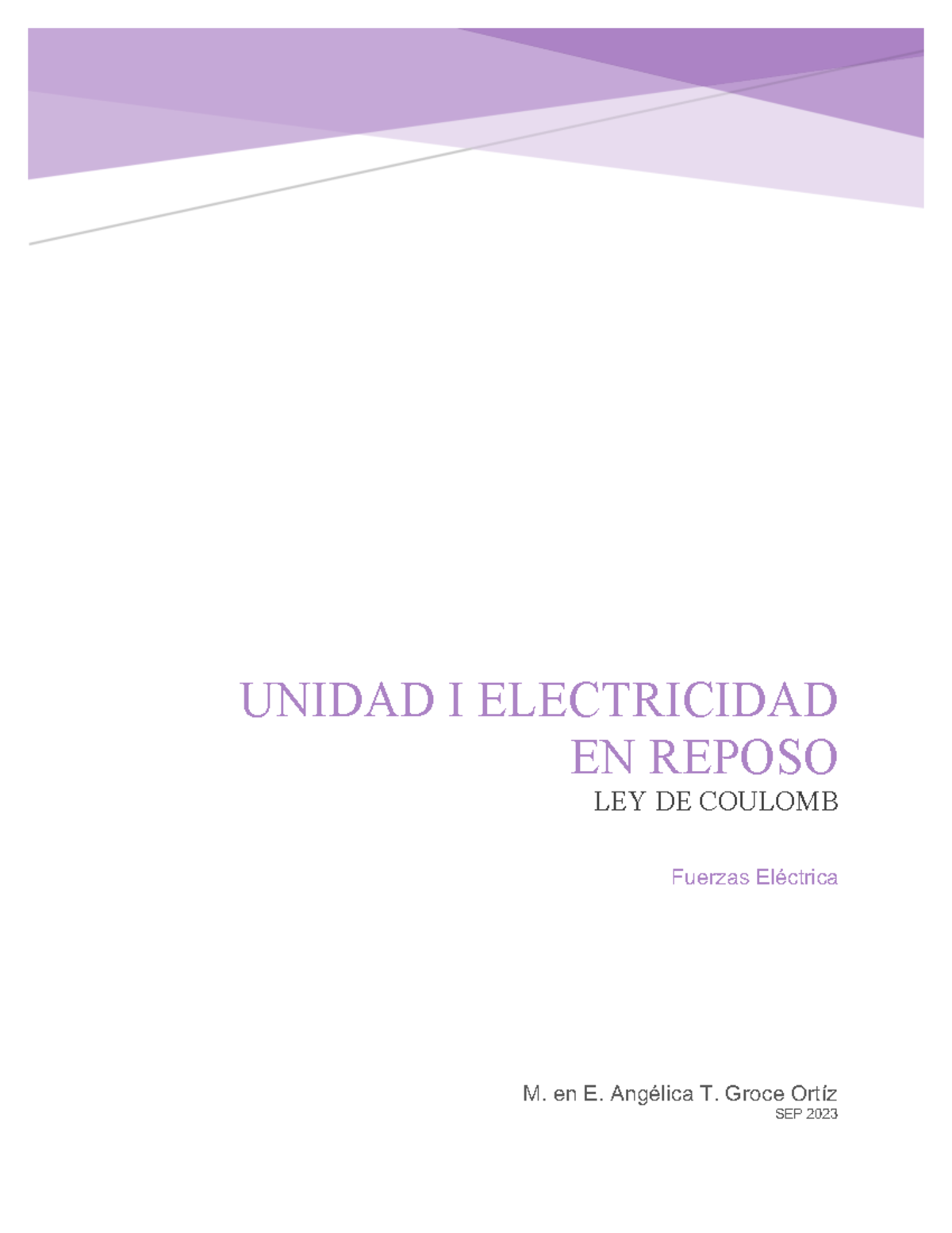 ESC UNIDAD I: Fuerza Eléctrica y Ley de Coulomb - SEP 2023 - Studocu