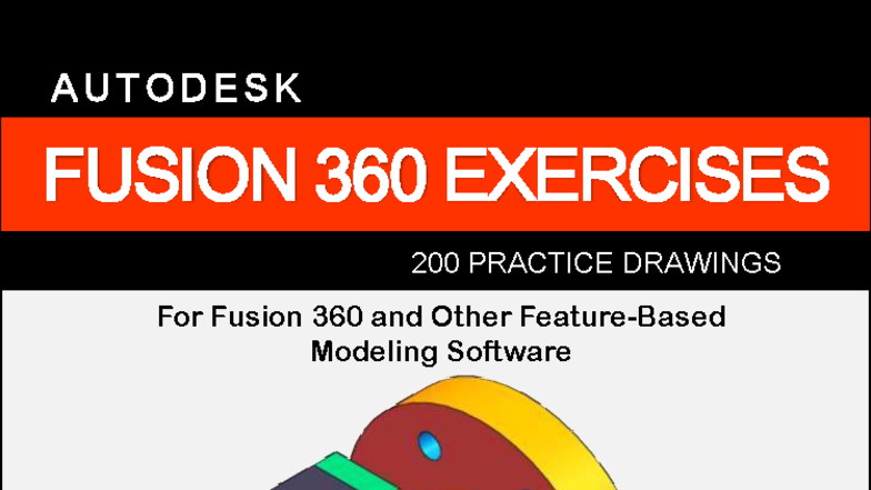 AUTODESK FUSION 360 EXERCISES: 200 CAD Practice Drawings - Studocu