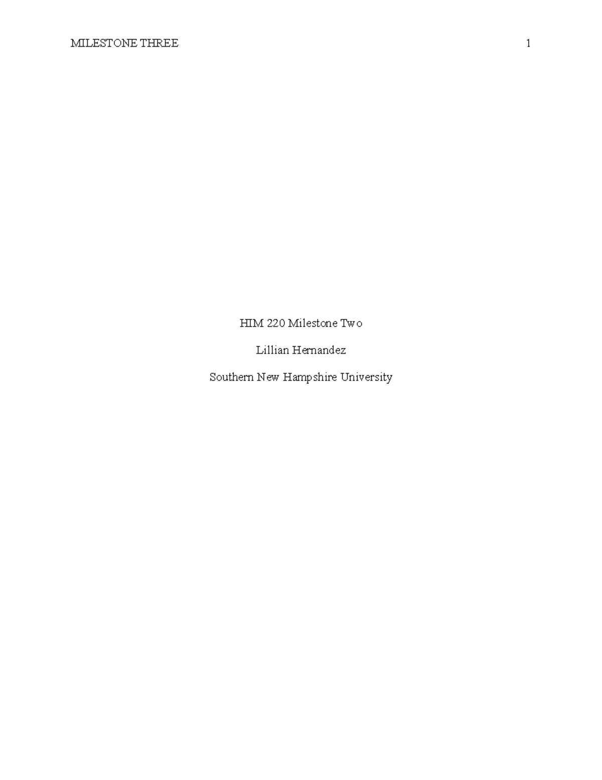 HIM 220 Milestone Three - HIM 220 Milestone Two Lillian Hernandez ...