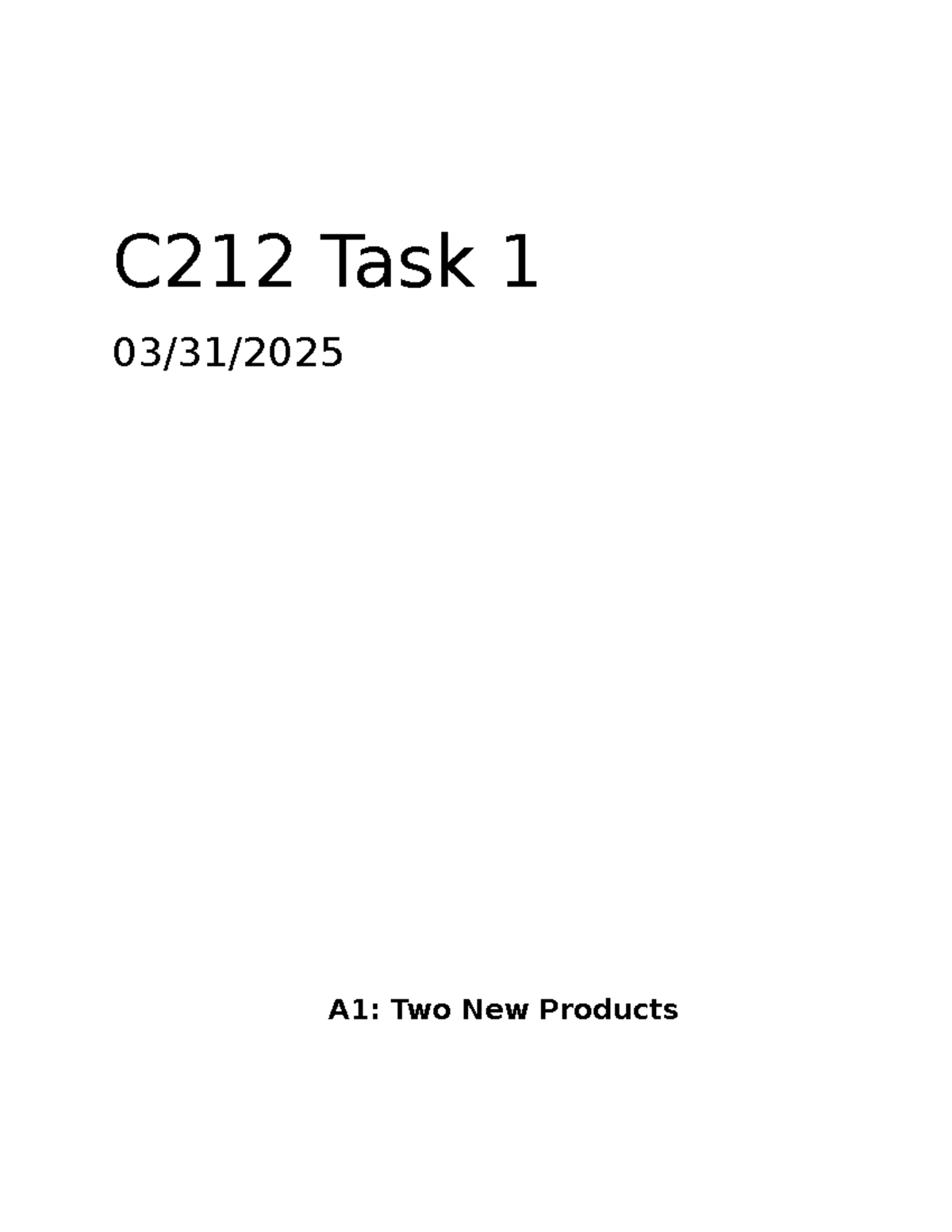 C212 Task 1 - Passed First Attempt - C212 Task 1 03/31/ A1: Two New ...