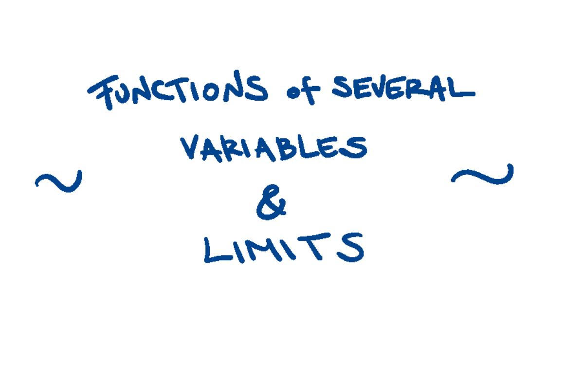 Functions of Several Variables: Limits and Graphs (MATH 201) - Studocu
