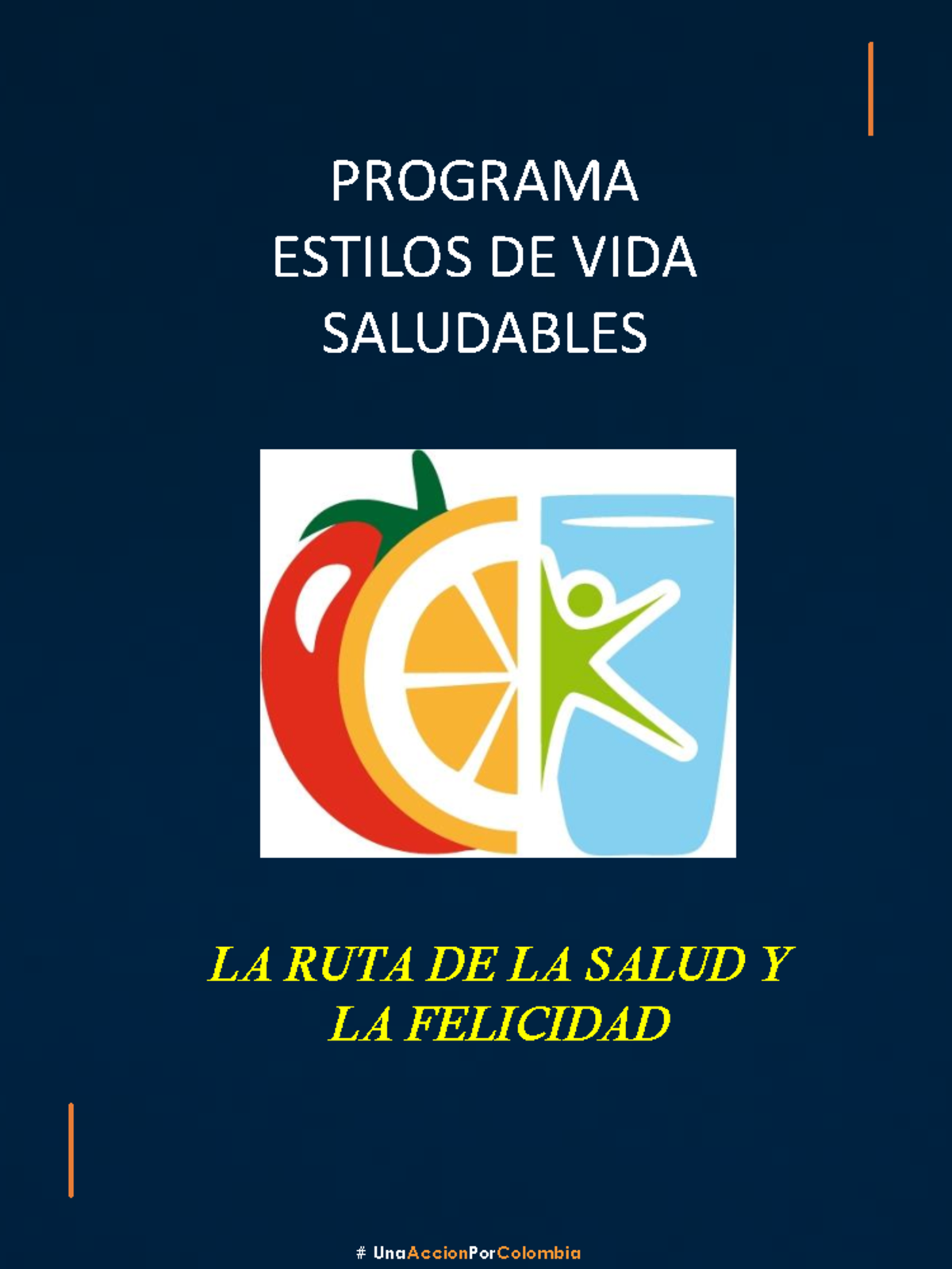 Programa Estilos DE VIDA Saludables - PROGRAMA ESTILOS DE VIDA SALUDABLES LA RUTA DE LA SALUD Y ...