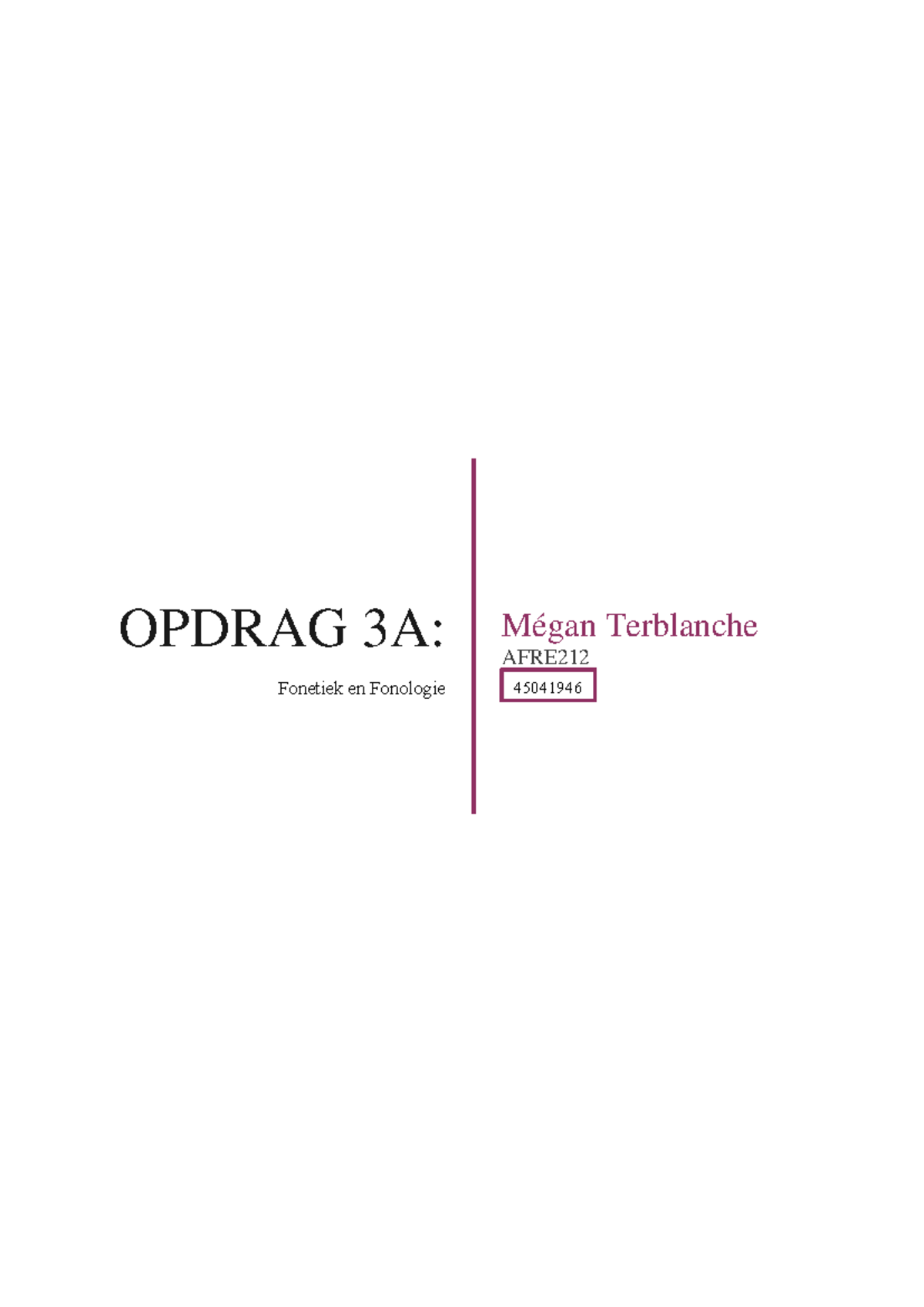 Opdrag 3A: Fonetiek en Fonologie - Spraakklanke en Klankwaarde AFRE212 ...
