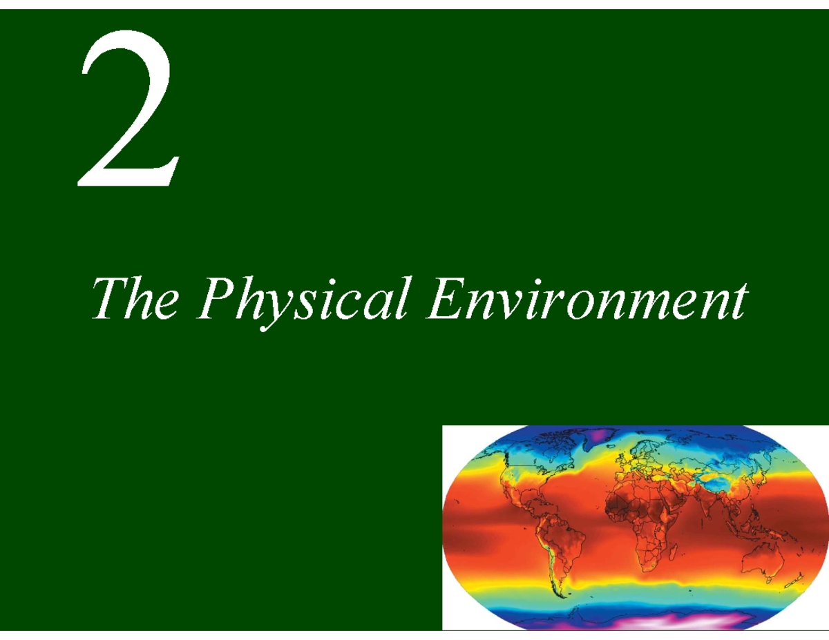 Ch 2 Phys Enviro slides - Notes - The Physical Environment To ...