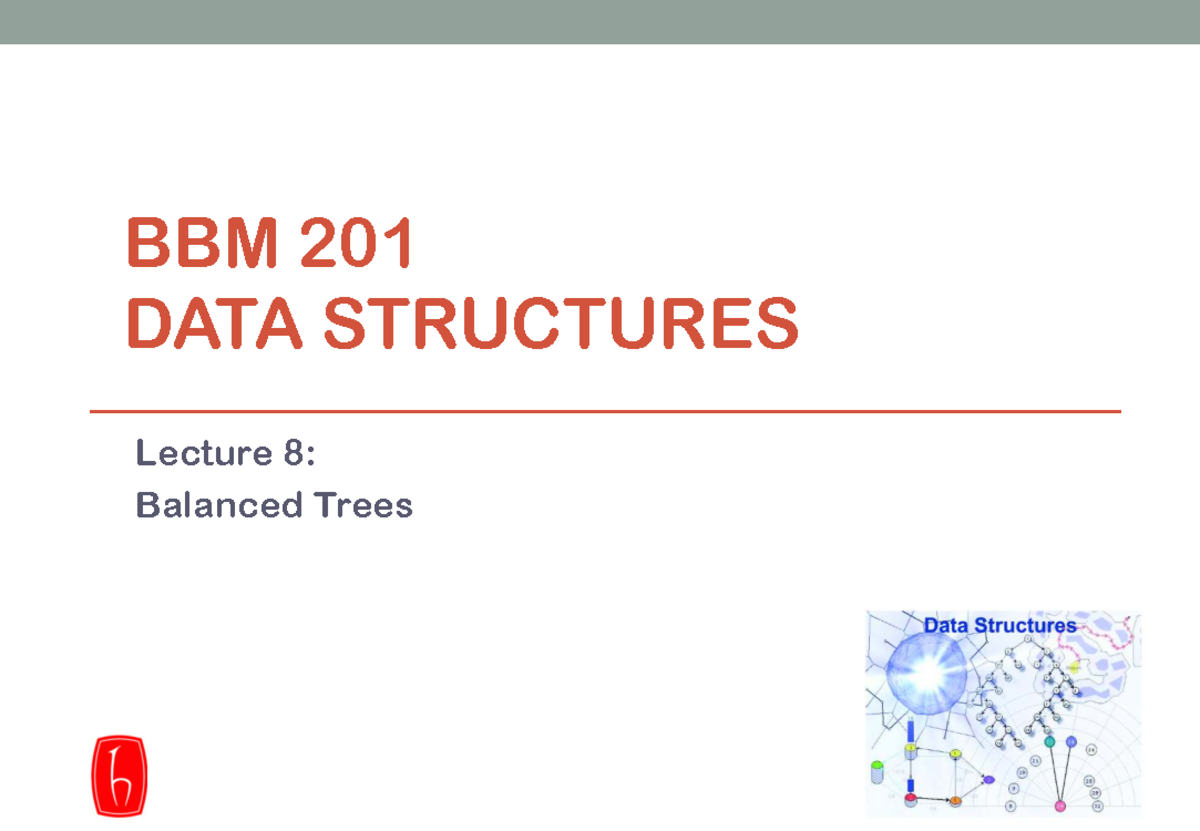 BBM 201 DATA STRUCTURES Lecture 8: AVL Trees and Balancing Techniques - Studocu