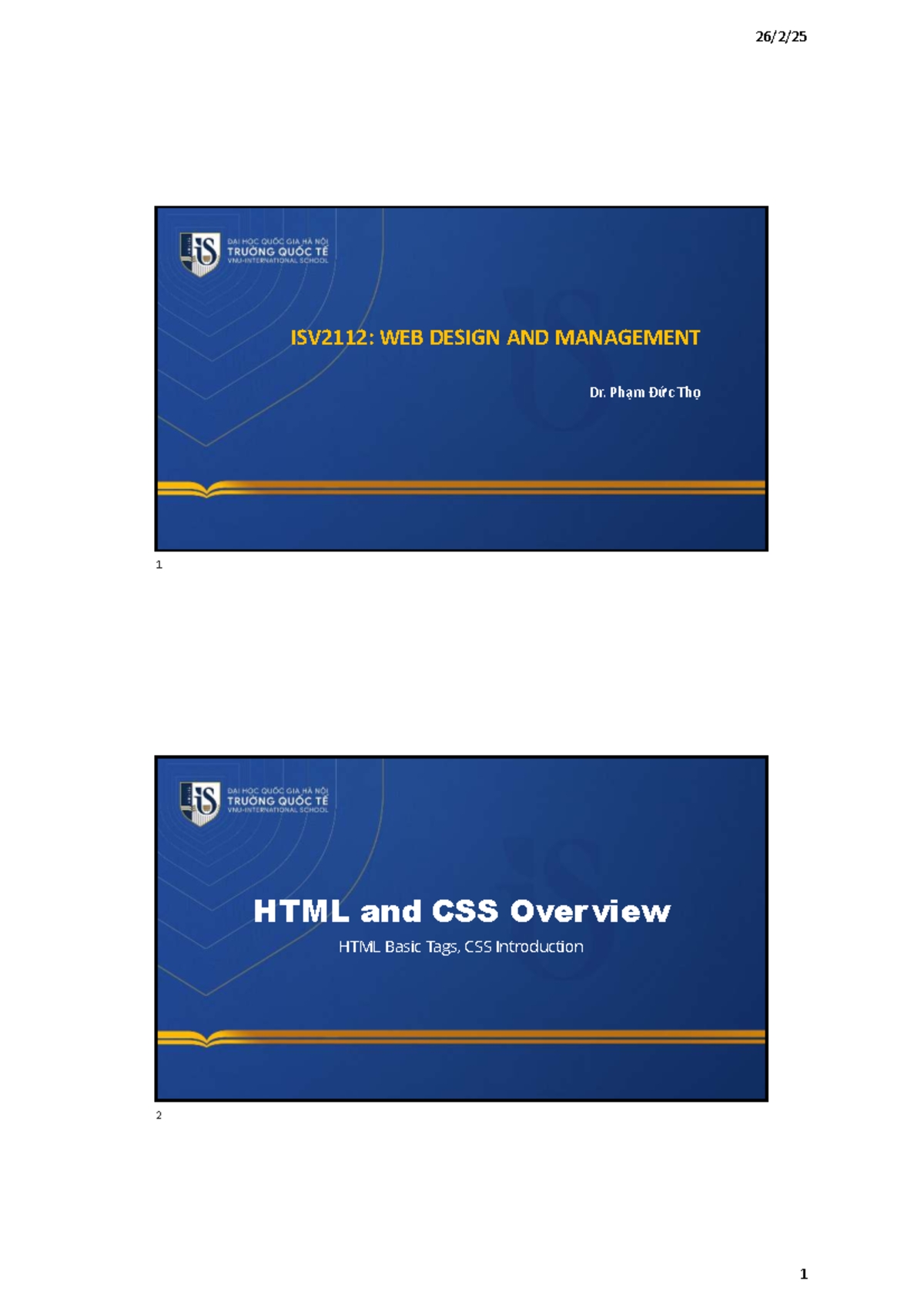 03. HTML and CSS overview - ISV2112: WEB DESIGN AND MANAGEMENT Dr. Phạm Đức Thọ 1 HTML and CSS ...