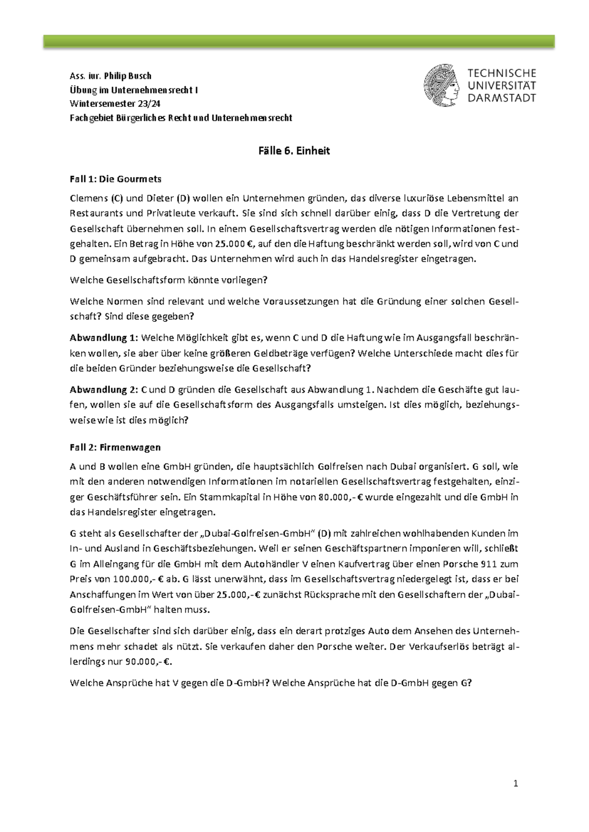 Fälle 6. Einheit - 1 Ass. iur. Philip Busch Übung im Unternehmensrecht ...